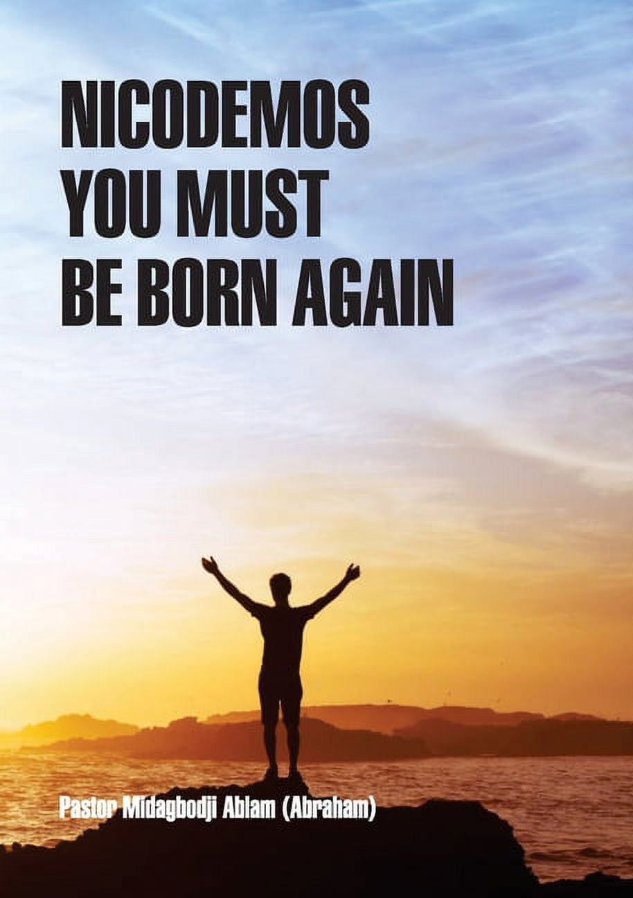 Must Be Born Again