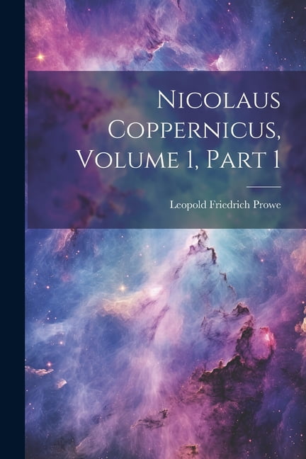 Nicolaus Coppernicus, Volume 1, part 1 - Walmart.com