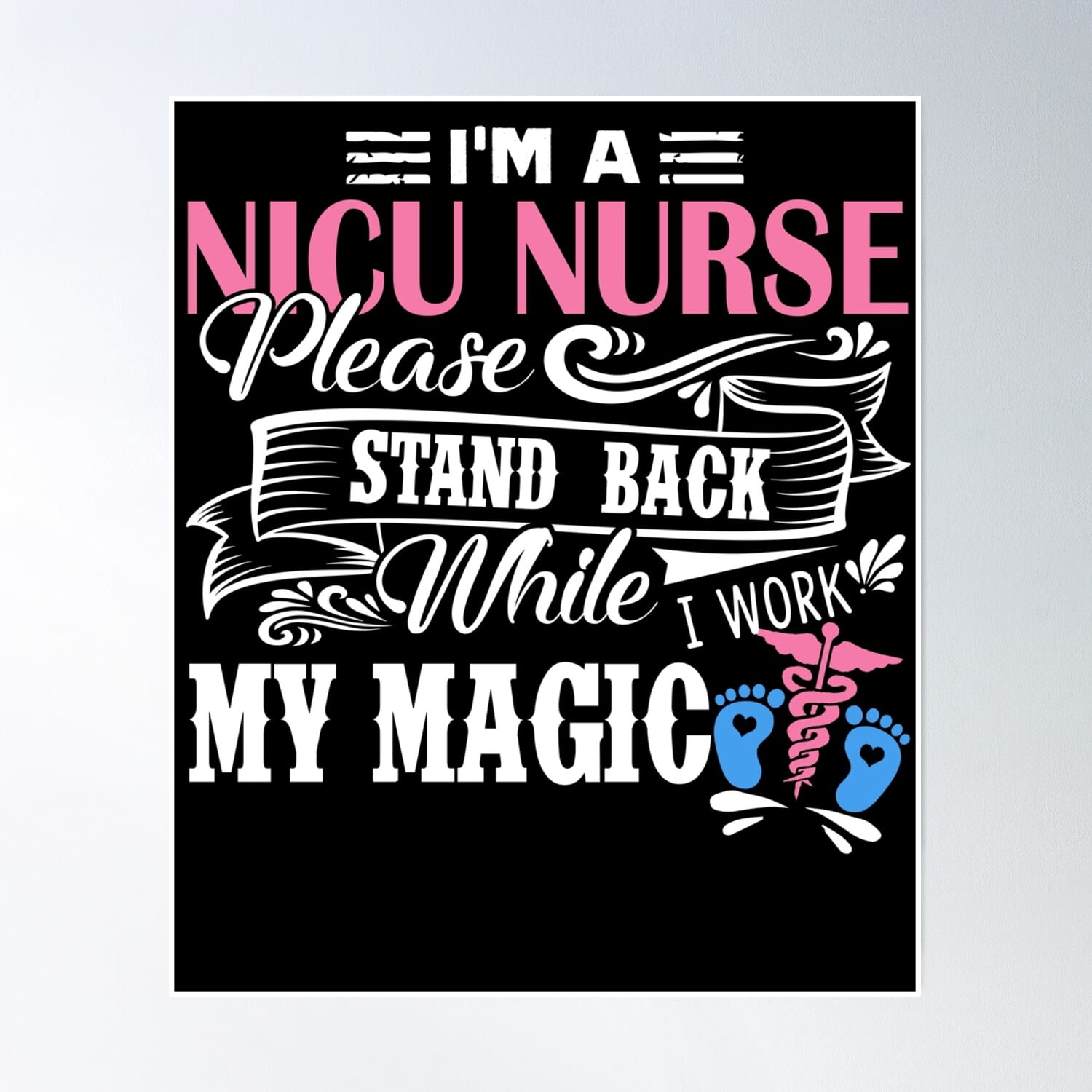 Nicu Nurse - I'M A Nicu Nurse Poster Wall Art, Modern Wall Decor, 8x12 ...