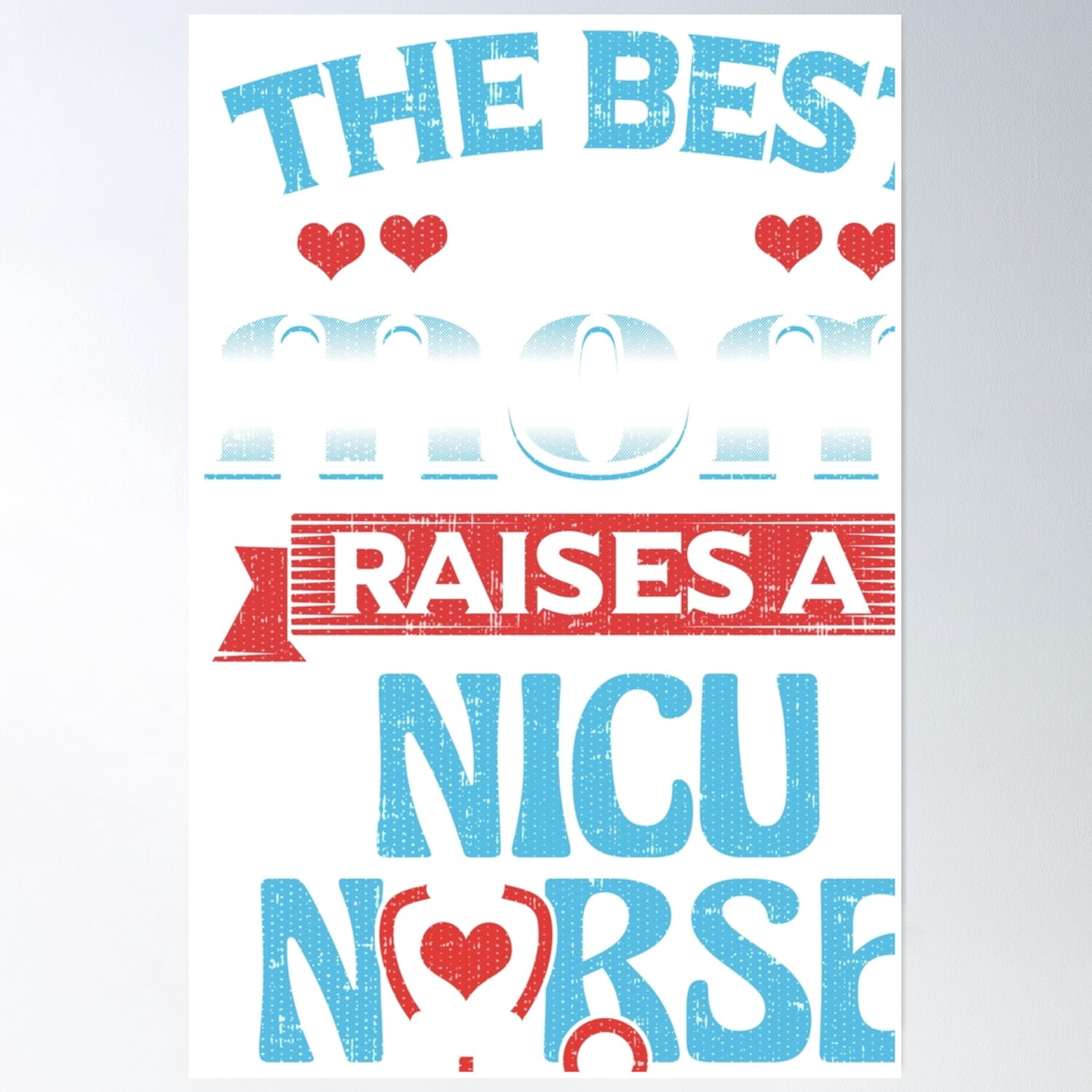 Nicu Nurse Mother'S Day: The Best Kind Of Mom Raises A Nicu Nurse ...