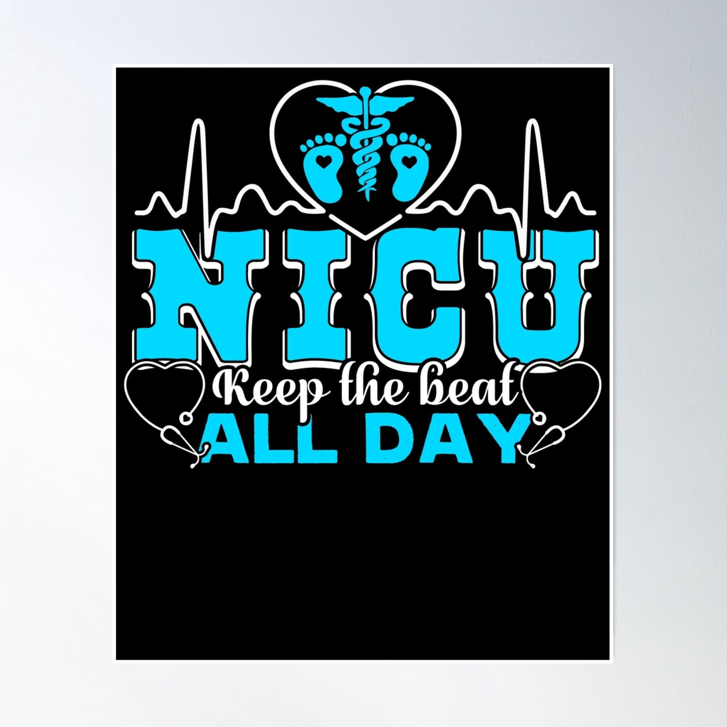 Nicu Nurse - Nicu Keep The Beat All Day Poster Wall Art, Modern Wall ...