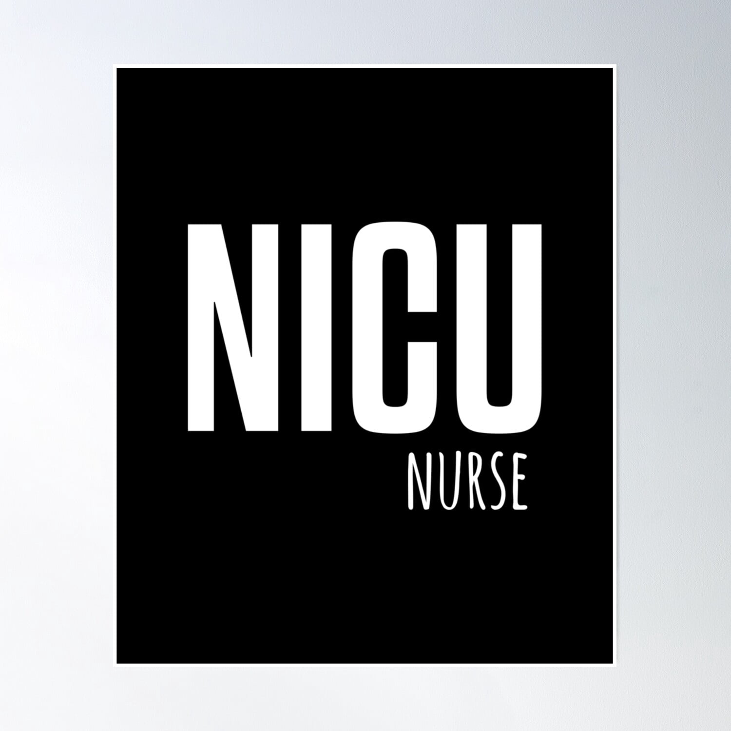 Nicu Nurse Poster Wall Art, Modern Wall Decor, 8x12 UNFRAMED - Walmart.com