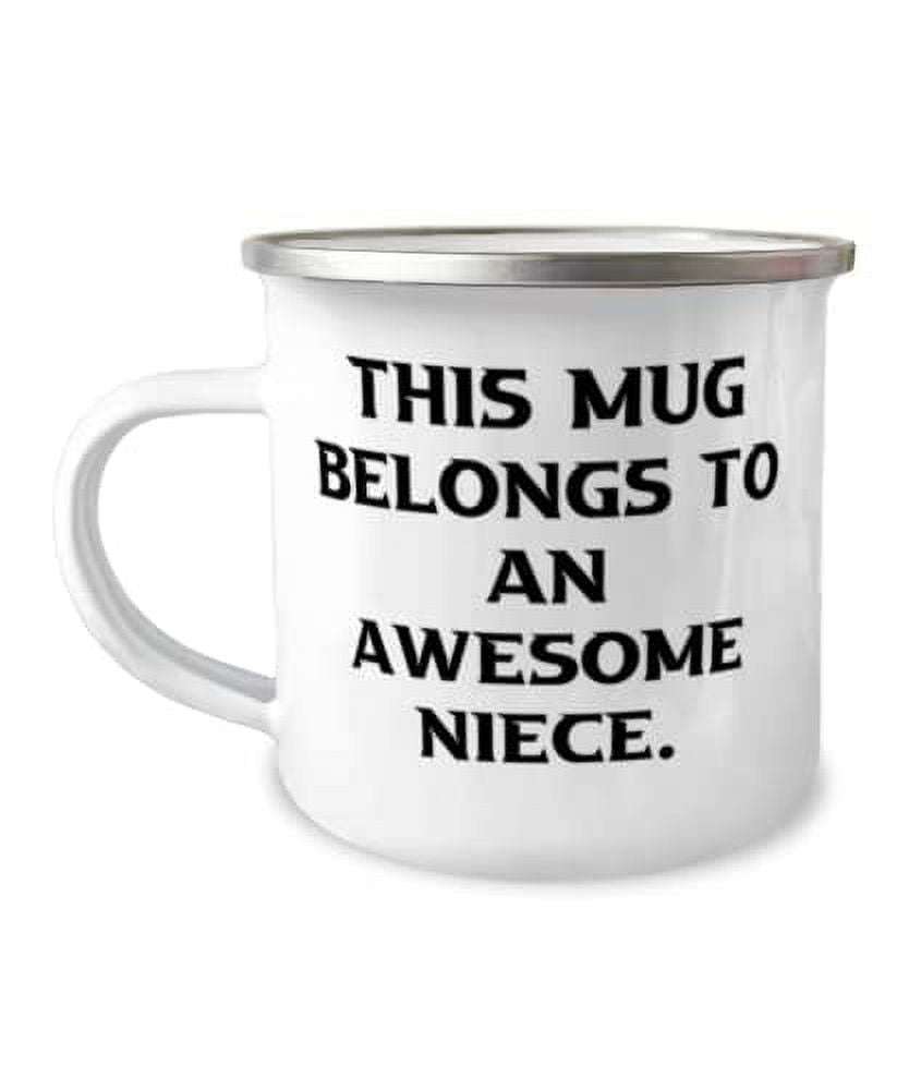 Niece For Niece, This Mug Belongs To An Awesome Niece, Love Niece 12oz ...