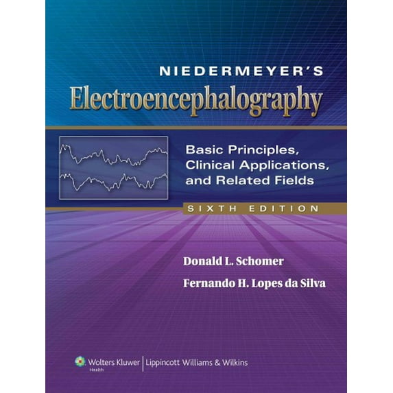 Niedermeyer's Electroencephalography : Basic Principles, Clinical ...