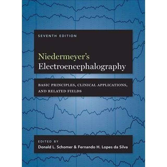 Niedermeyer's Electroencephalography: Basic Principles, Clinical ...