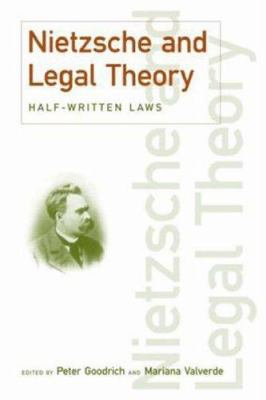 Pre-Owned Nietzsche and Legal Theory: Half-Written Laws (Paperback ...