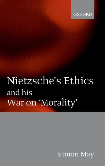 Nietzsche's Ethics and His War on Morality, (Paperback) - Walmart ...