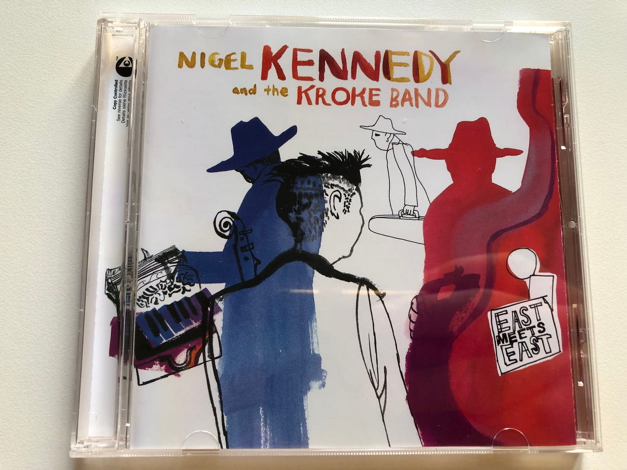 Nigel Kennedy And The Kroke Band – East Meets East / EMI Audio CD 2003 ...