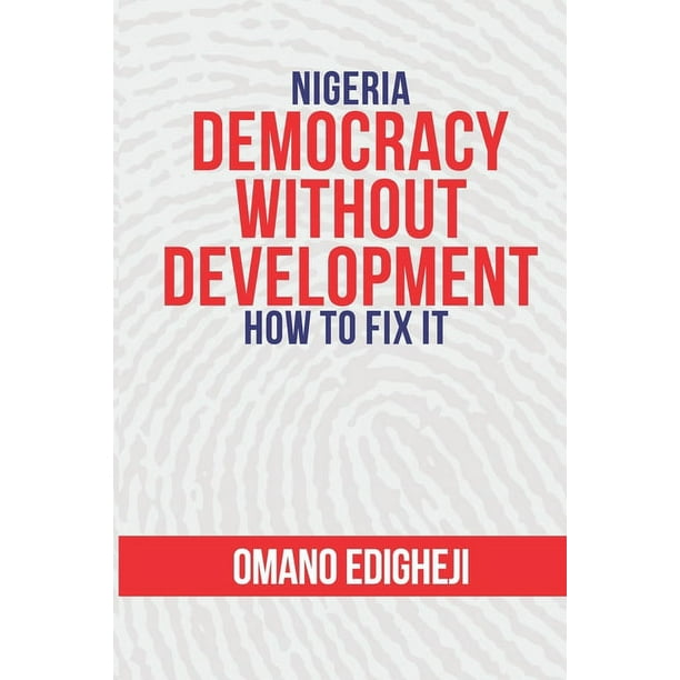 Nigeria: Democracy Without Development. How To Fix It - Walmart ...