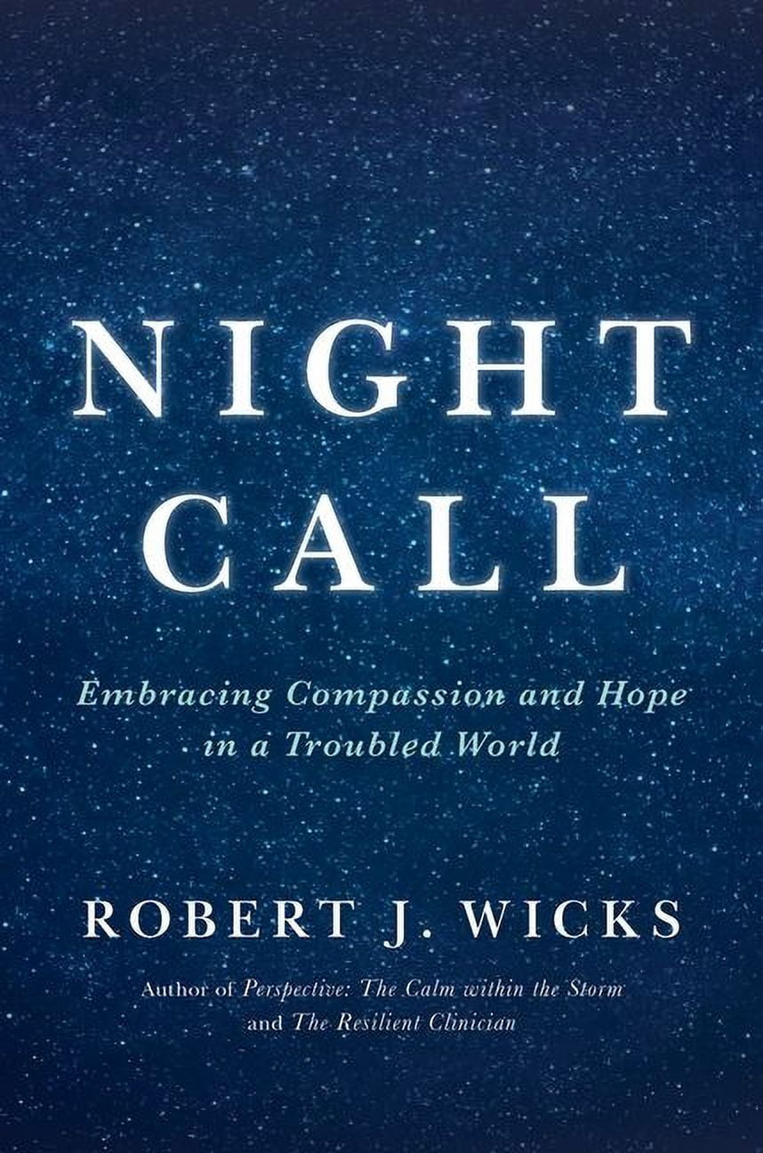 Night Call: Embracing Compassion and Hope in a Troubled World ...