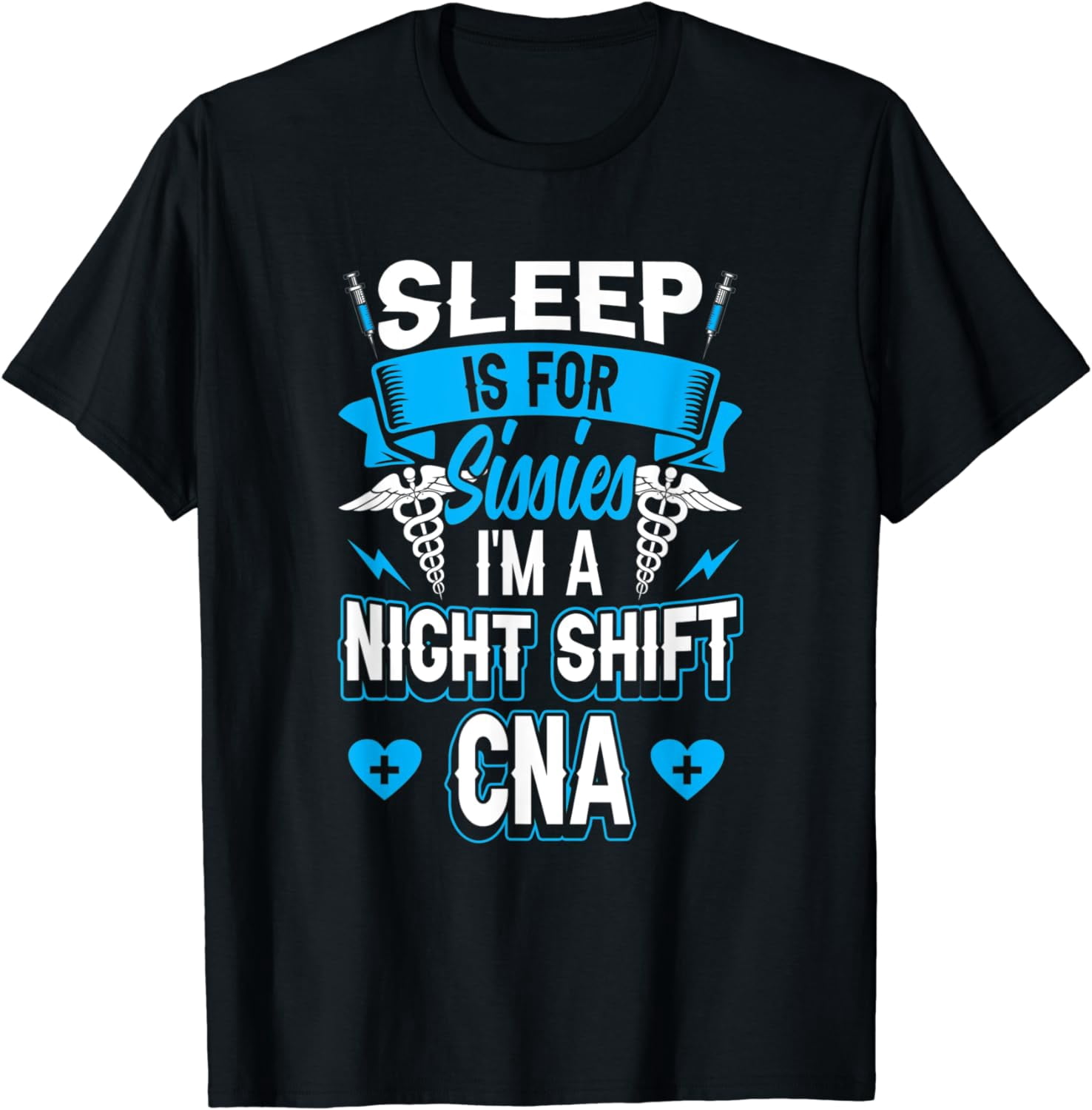 Night Shift CNA - Certified Nursing Assistant T-Shirt - Walmart.com