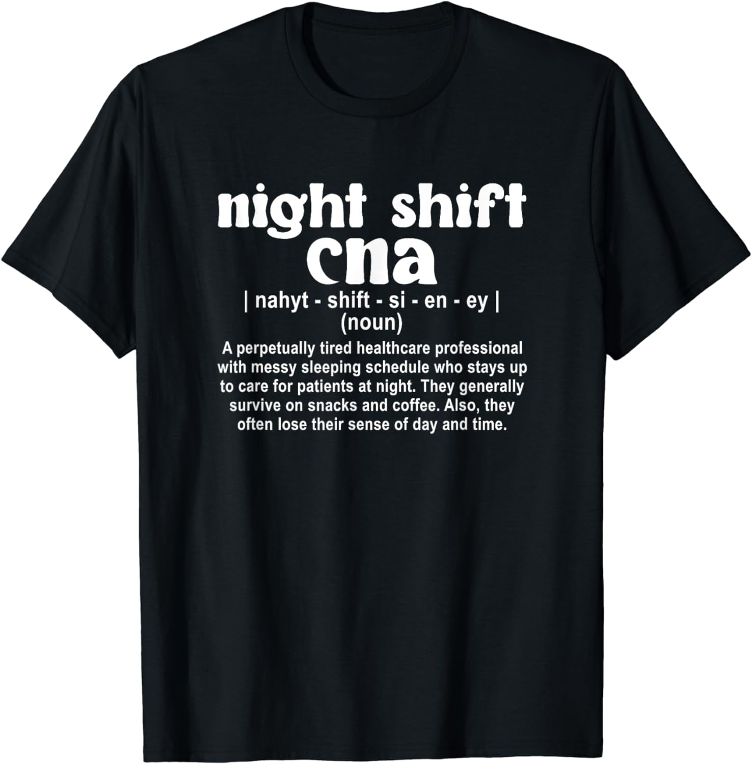 Night Shift CNA Definition Certified Nursing Assistant T-Shirt ...