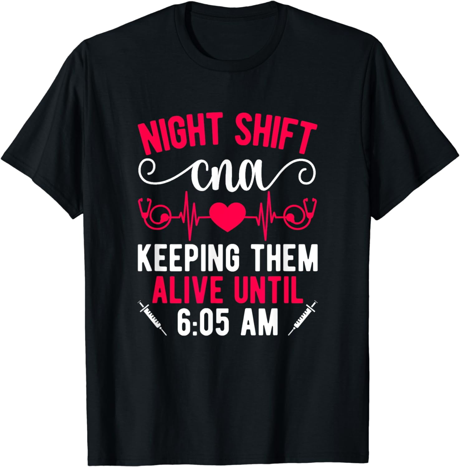 Night Shift CNA Funny Night Shift CNA Nurse T-Shirt - Walmart.com