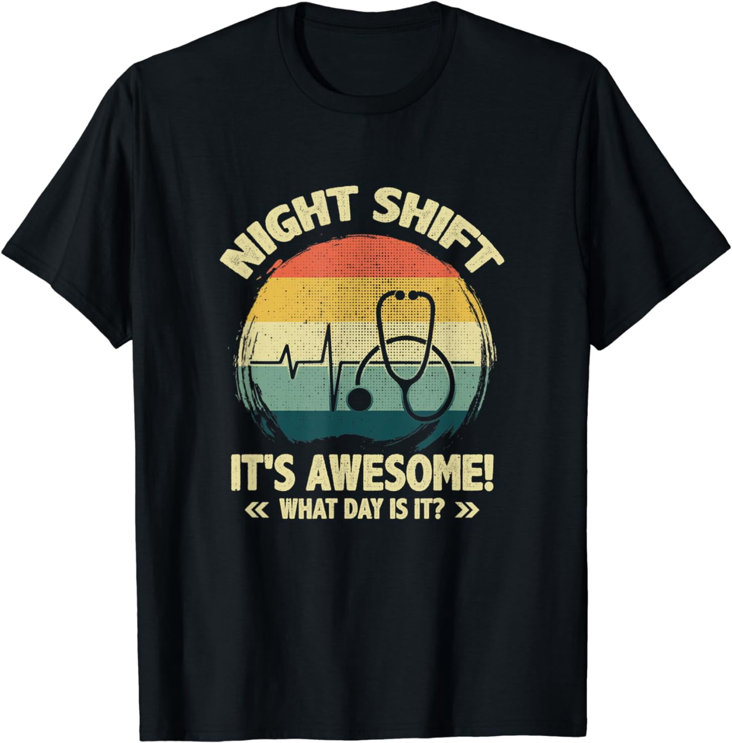 Night Shift It's Awesome! What Day is it? Retro Funny Nurse T-Shirt ...