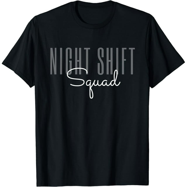 Night Shift Squad Team Night Shift Nursing Funny Nurse T-Shirt ...