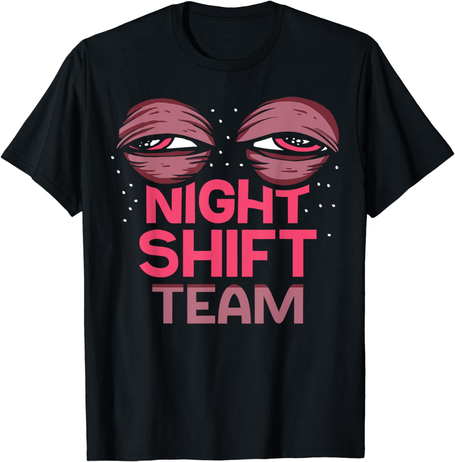 Night Shift Team Colleague Worker Work Job T-Shirt - Walmart.com