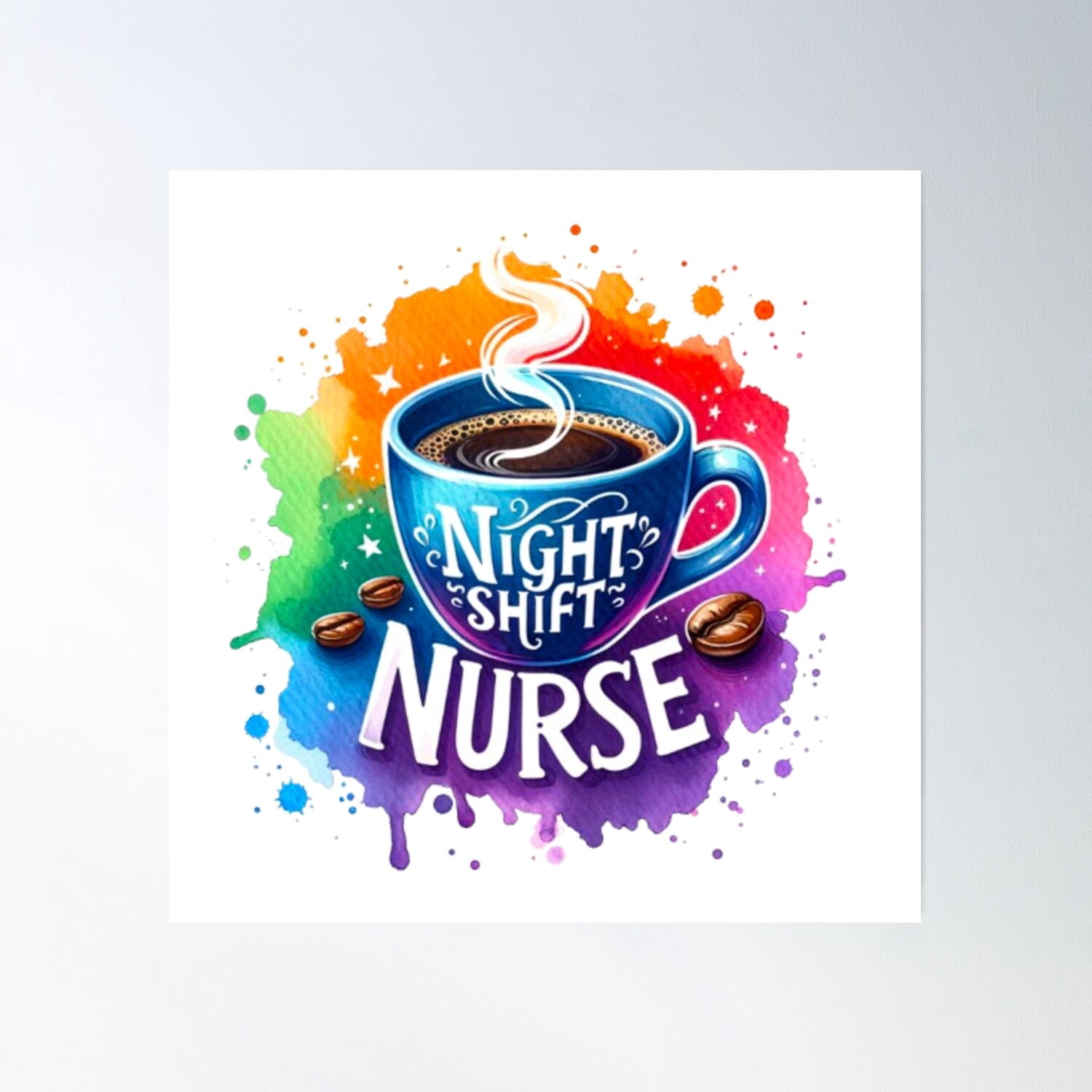 Night Shift Vibes I Fueled By Coffee & Compassion Poster Wall Art ...