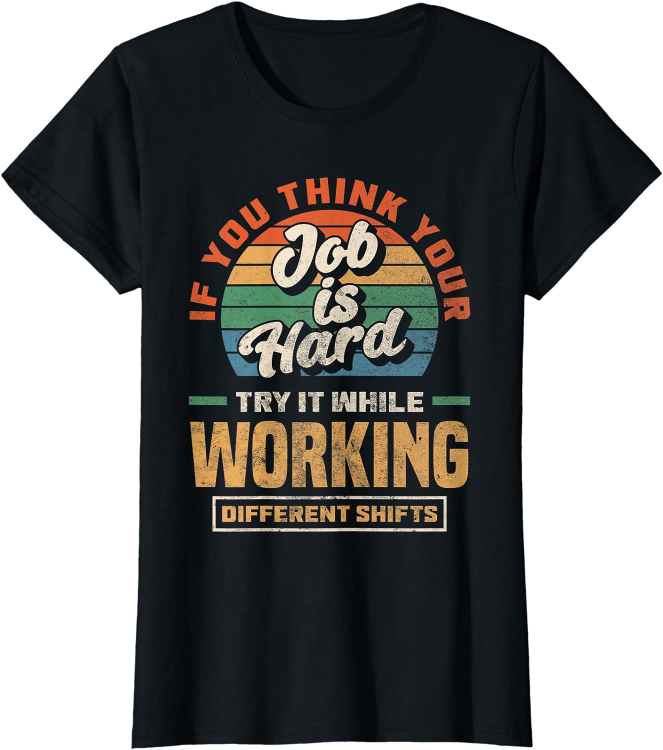Night Shift Worker Overnight Shift Funny Shift Work T-Shirt - Walmart.com
