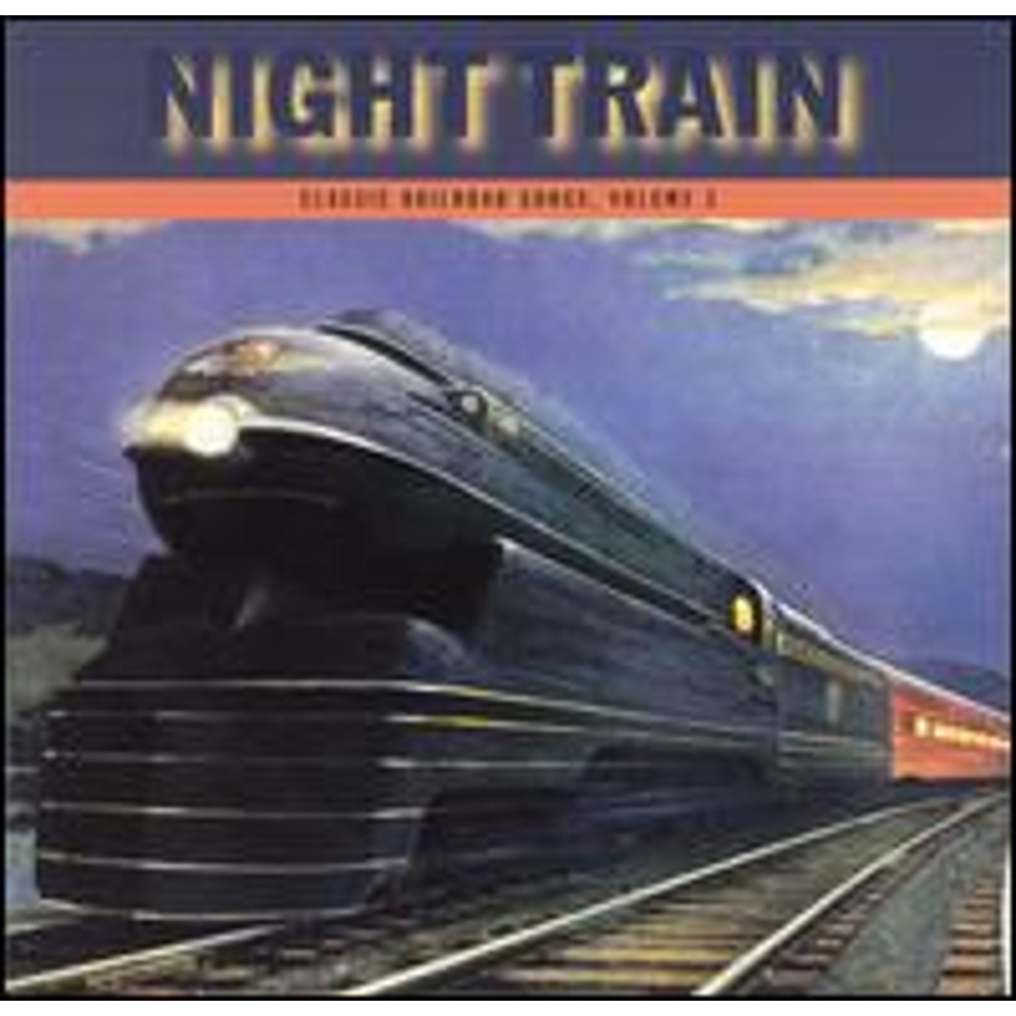 Pre-Owned Night Train, Vol. 3: Classic Railroad Songs (CD 0018964114428 ...