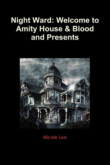 Night Ward: Welcome to Amity House & Blood and Presents, (Paperback ...