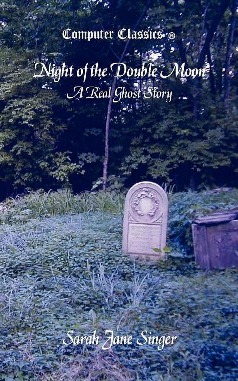 Night of the Double Moon - A Real Ghost Story, (Paperback) - Walmart.com