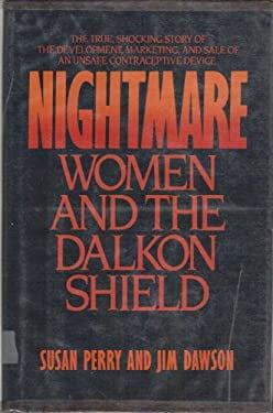 Pre-Owned Nightmare: Women and the Dalkon Shield (Hardcover) 0025959301 ...