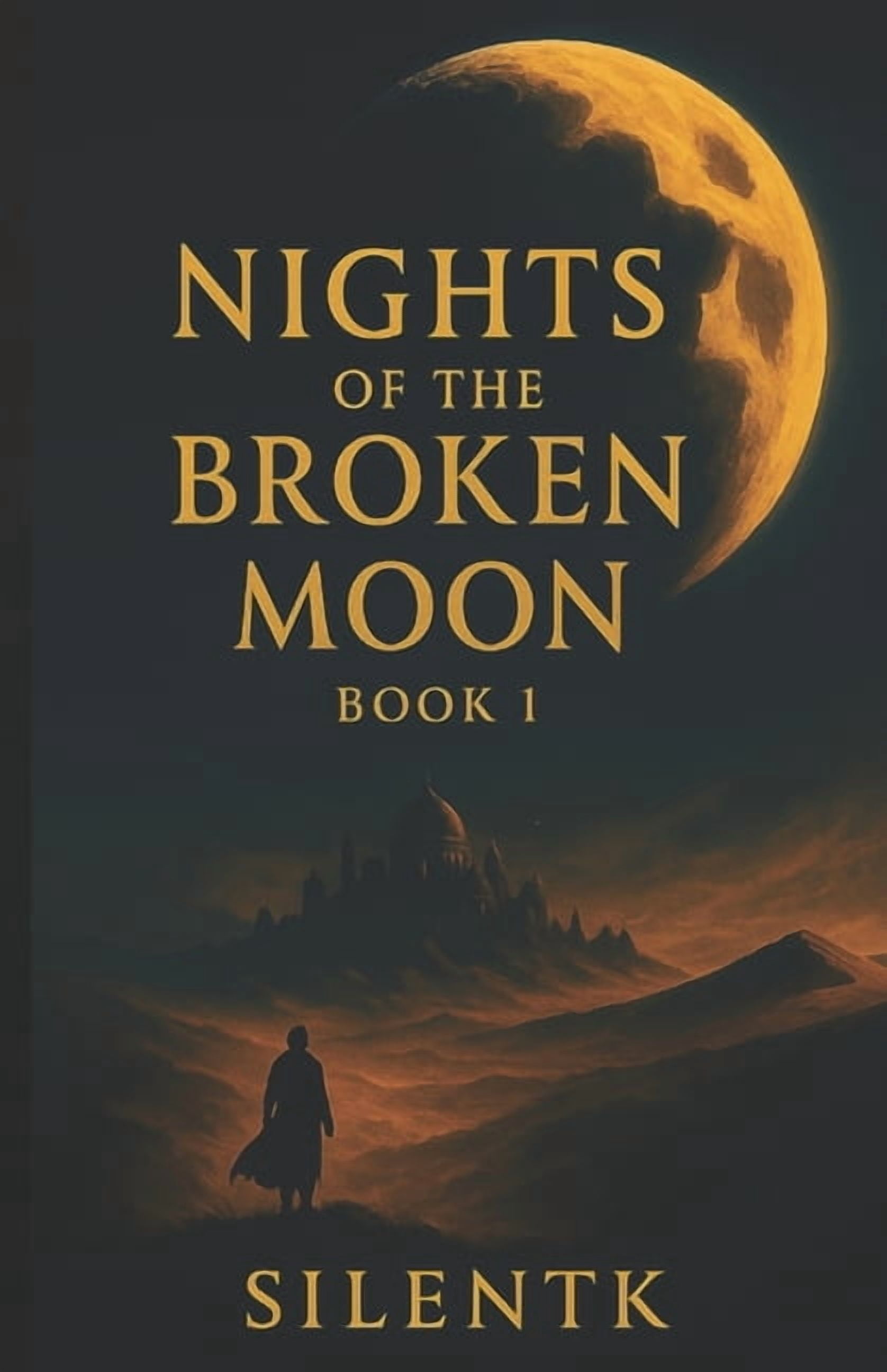 Nights of the Broken Moon Nights of the Broken Moon - Book 1: The City ...
