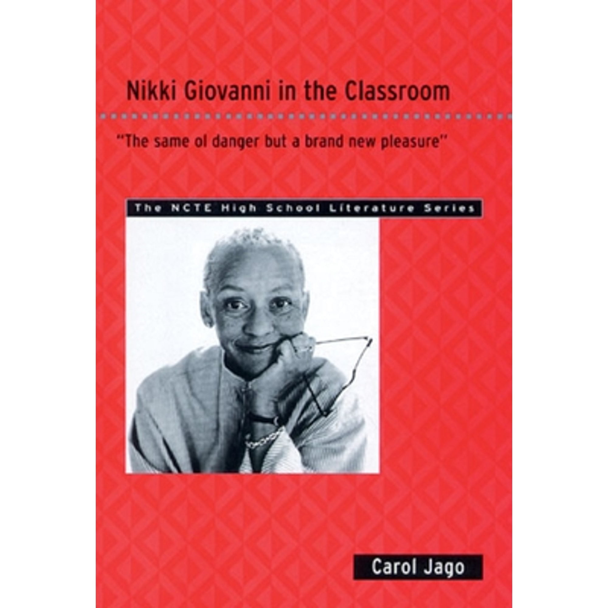 Nikki Giovanni in the Classroom: The Same Ol' Danger But a Brand New ...