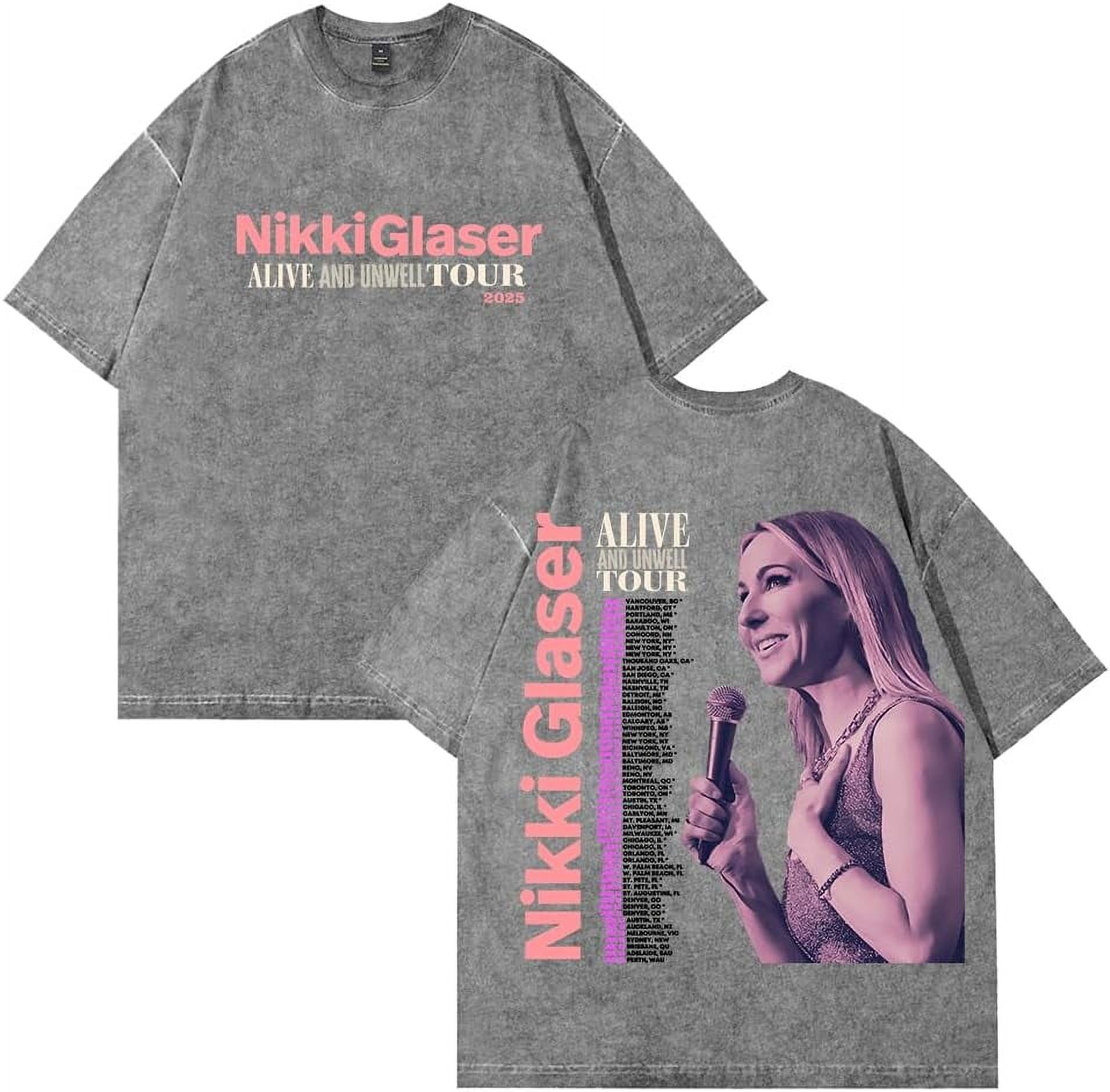 Nikki Glaser Alive and Unwell Tour 2025 Cotton T-Shirt - Unisex ...