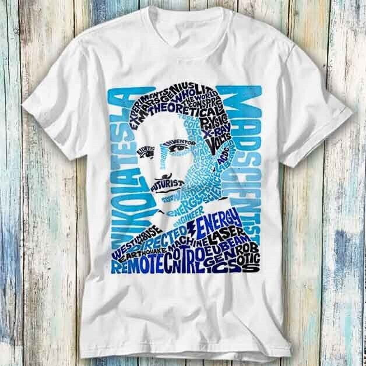 Nikola Tesla Art Paint Nerd Genious T Shirt Meme Gift Top Tee Unisex ...