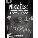 Nikola Tesla: Colorado Springs Notes, 1899-1900 (Paperback) - Walmart.com