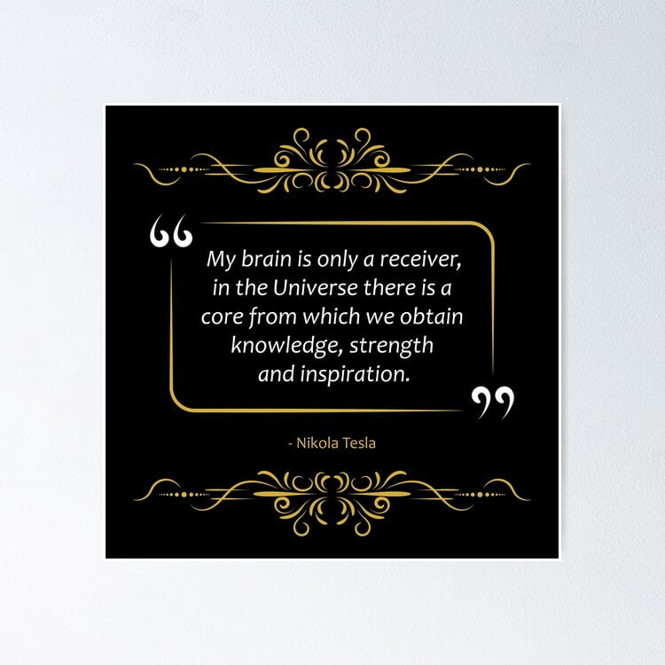 Nikola Tesla Quote Tapping Into Infinite Hidden Knowledge Poster ...