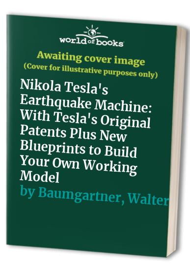 Pre-Owned Nikola Tesla's Earthquake Machine : With Tesla's Original ...