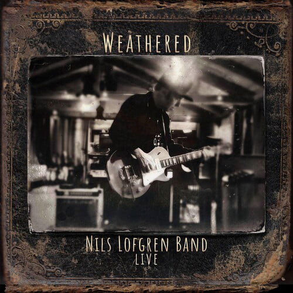 Nils Lofgren - Nils Lofgren Band: Weathered (Double cd) - Music ...