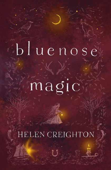 Nimbus Classics Bluenose Magic (3rd Ed): Popular Beliefs and ...