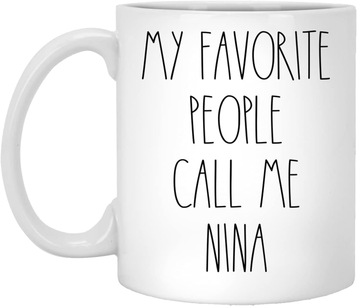 Nina - My Favorite People Call Me Nina Coffee Mug, Nina Rae Dunn ...