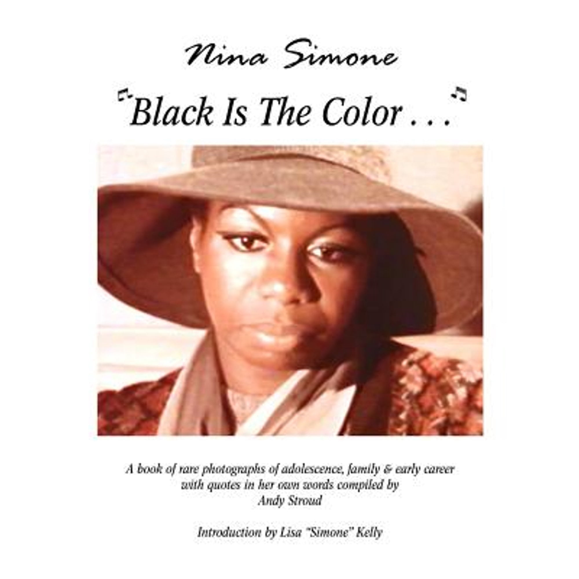 Nina Simone ''Black Is The Color...'' (Paperback) by Andy Stroud ...