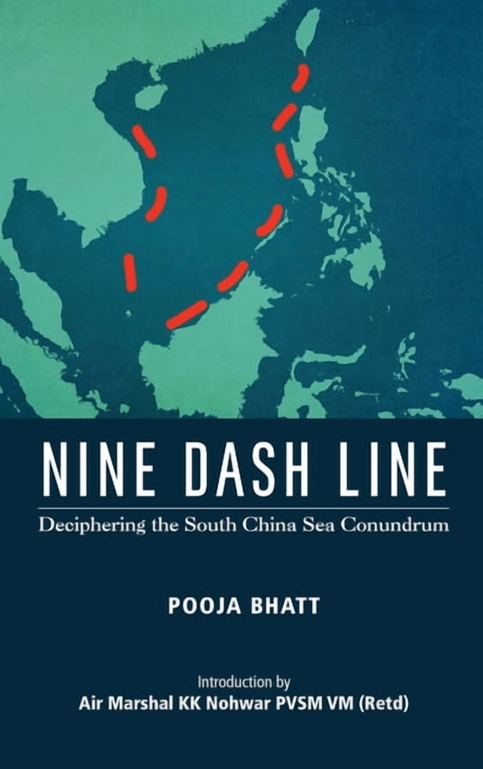 Nine Dash Line: Deciphering the South China Sea Conundrum (Hardcover ...