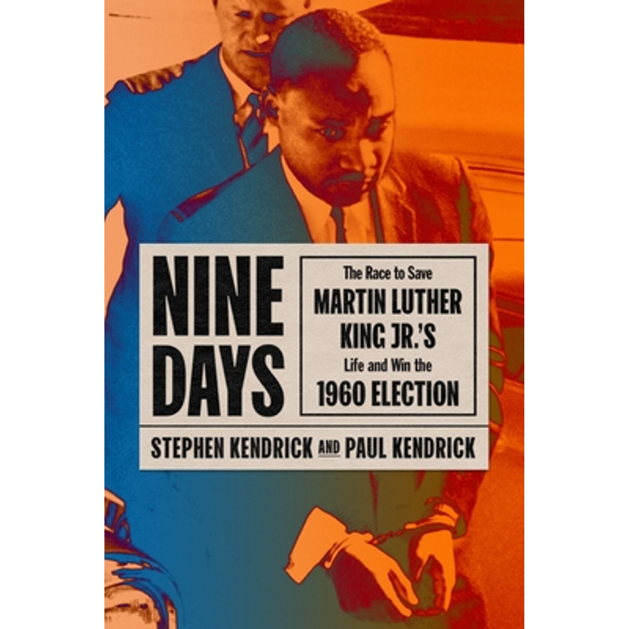 Pre-Owned Nine Days: The Race to Save Martin Luther King Jr.s Life and ...
