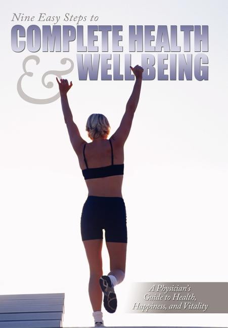 Nine Easy Steps To Complete Health & Well Being - Walmart.com