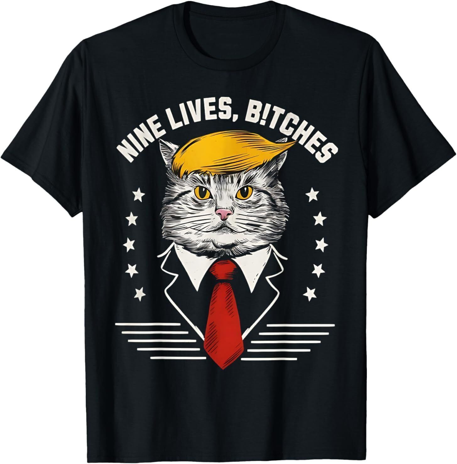 Nine Lives Bitches Funny Cat Political Satire Election 2024 T Shirt ...