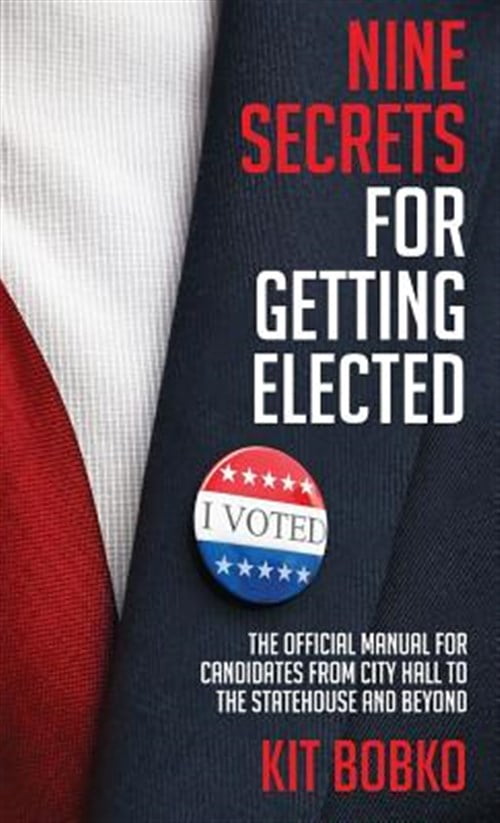 Nine Secrets for Getting Elected: The Official Manual for Candidates ...