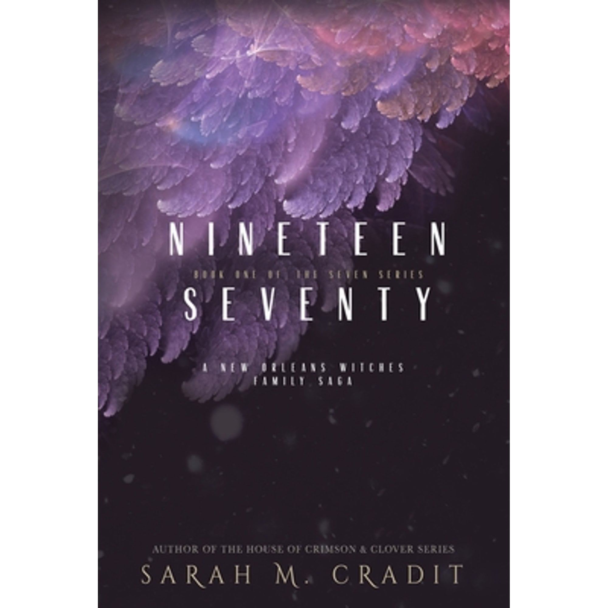 Nineteen Seventy: A New Orleans Witches Family Saga (Hardcover) by ...