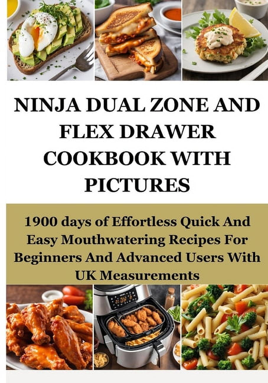 Ninja Dual Zone and Flex Drawer Cookbook with Pictures: 1900 days of ...