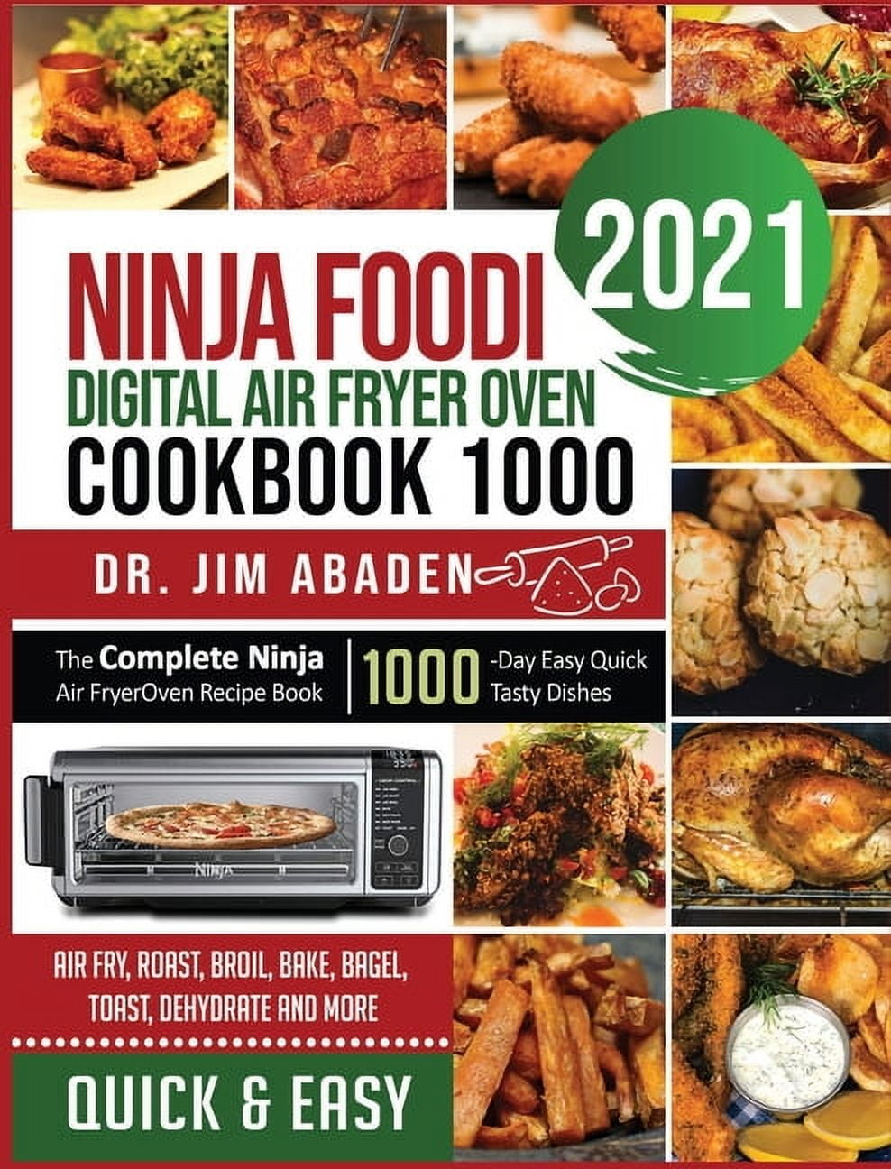 Ninja Foodi Digital Air Fryer Oven Cookbook 1000: The Complete Ninja ...