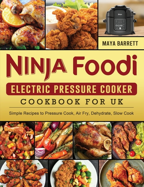 Ninja Foodi Electric Pressure Cooker Cookbook for UK - Walmart.com