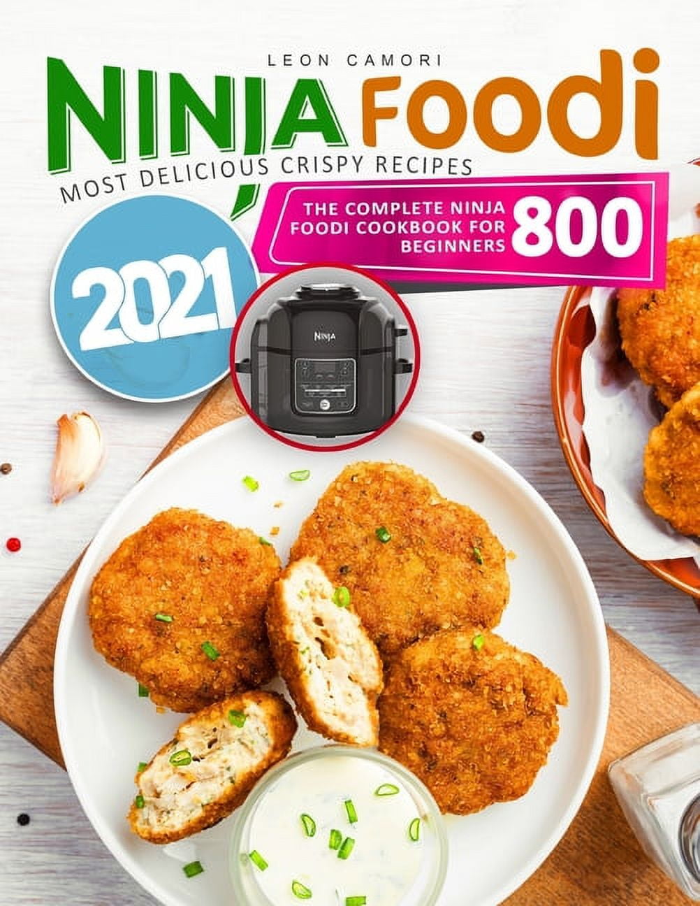 Ninja Foodi: The Complete Ninja Foodi Cookbook for Beginners 800 - Most ... Ninja Foodi: The Complete Ninja Foodi Cookbook for Beginners 800 - Most ...