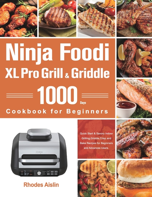 Ninja Foodi XL Pro Grill & Griddle Cookbook for Beginners - Walmart.com