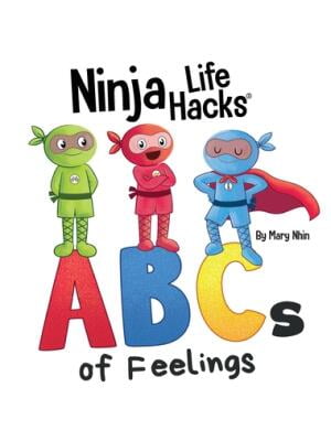 Ninja Life Hacks ABCs of Feelings : Perfect Children's Book for Babies ...