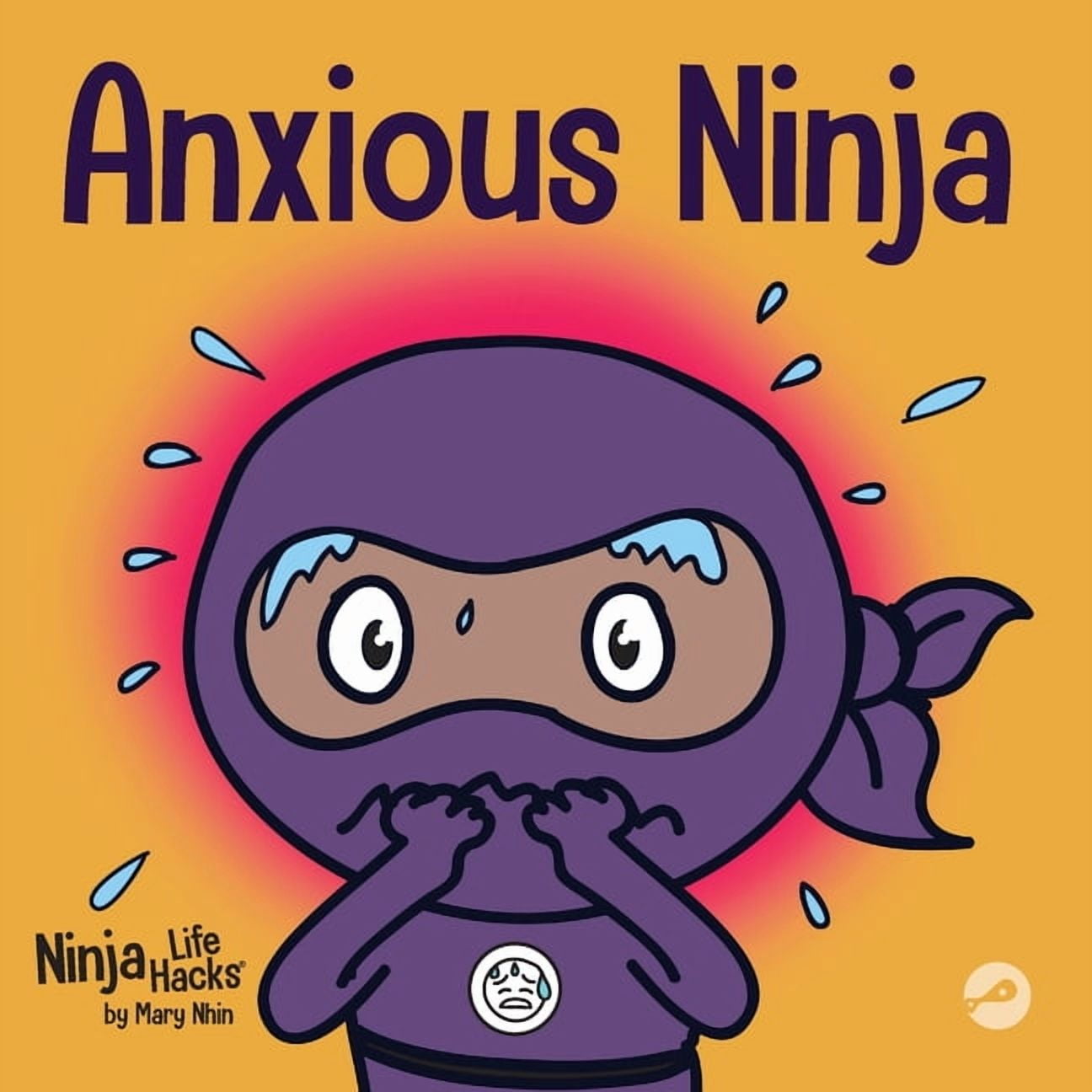 Ninja Life Hacks Anxious Ninja: A Children's Book About Managing ...